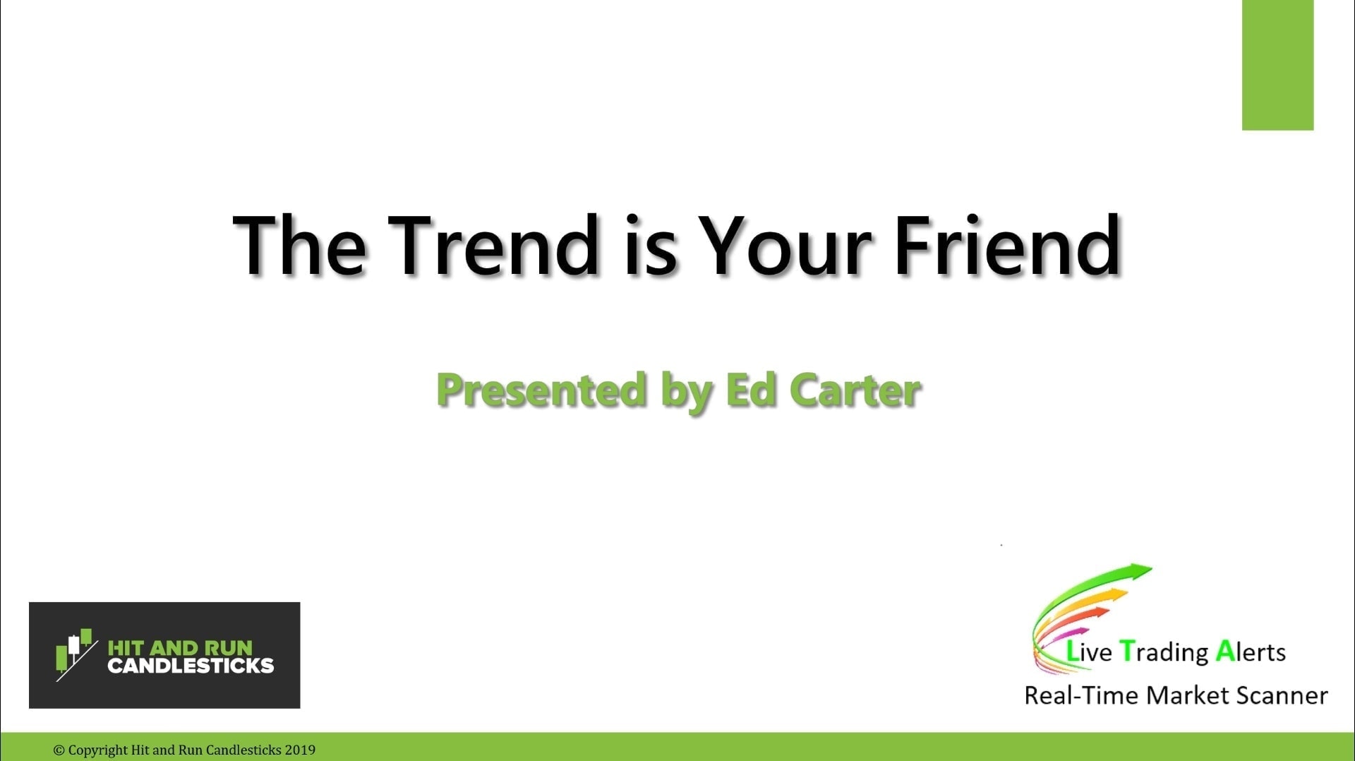 The Trend is Your Friend - Hit & Run Candlesticks